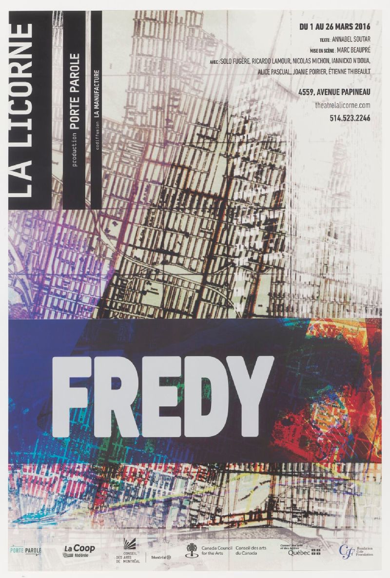 Fredy : du 1 au 26 mars 2016, texte Annabel Soutar, mise en scène Marc ...